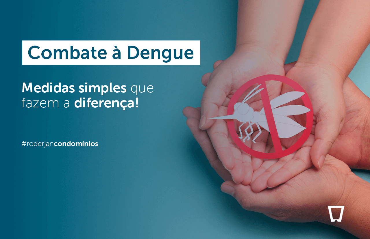 Combate à Dengue: Medidas simples que fazem a diferença! | Roderjan